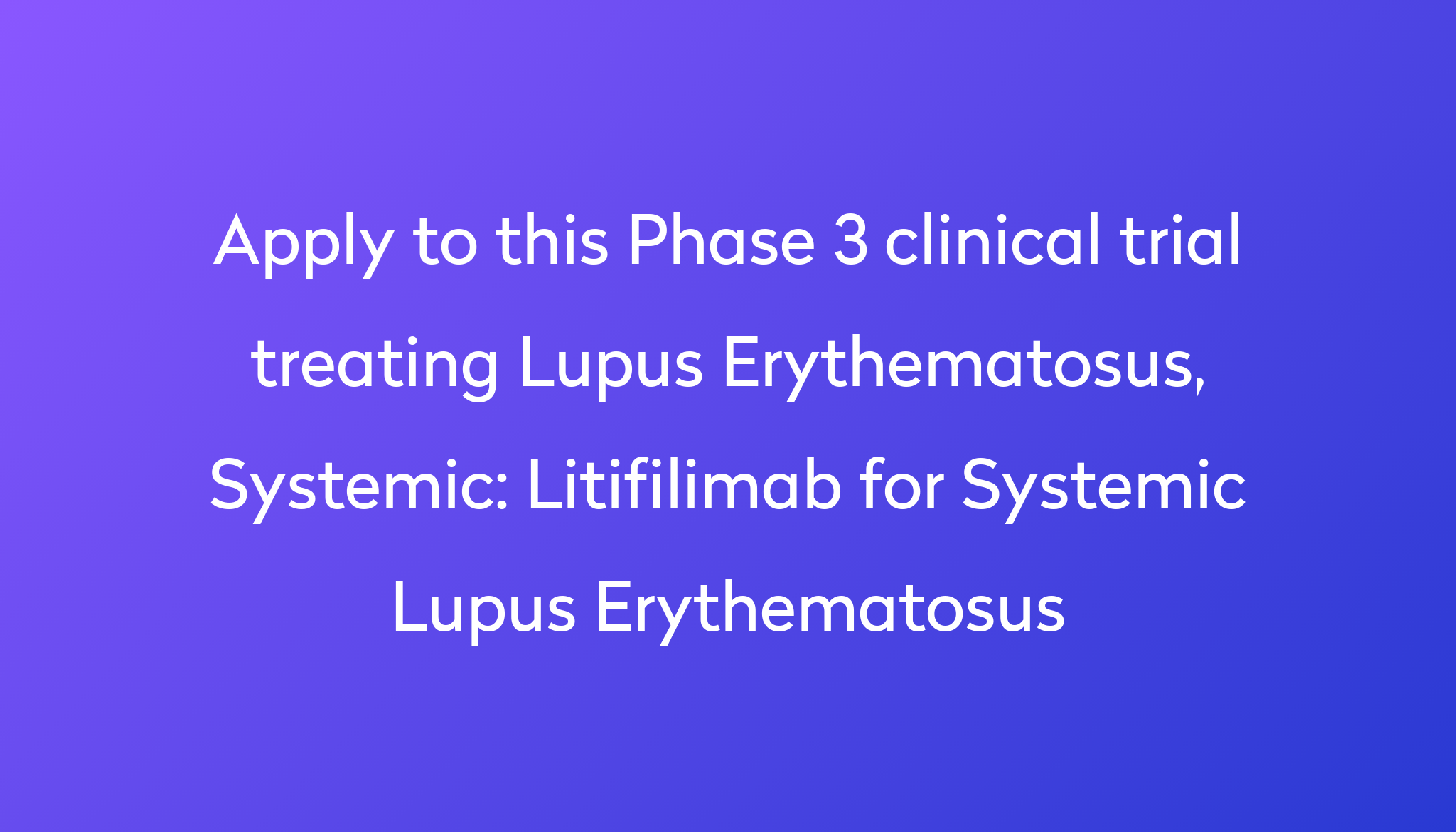 Litifilimab For Systemic Lupus Erythematosus Clinical Trial 2024 Power